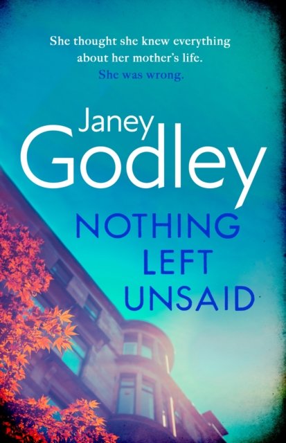 Nothing Left Unsaid: A poignant, funny and quietly devastating murder ...