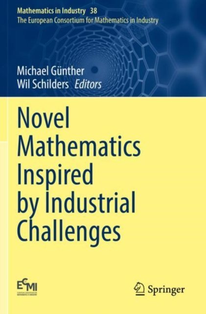 Novel Mathematics Inspired by Industrial Challenges - Michael Gunther ...