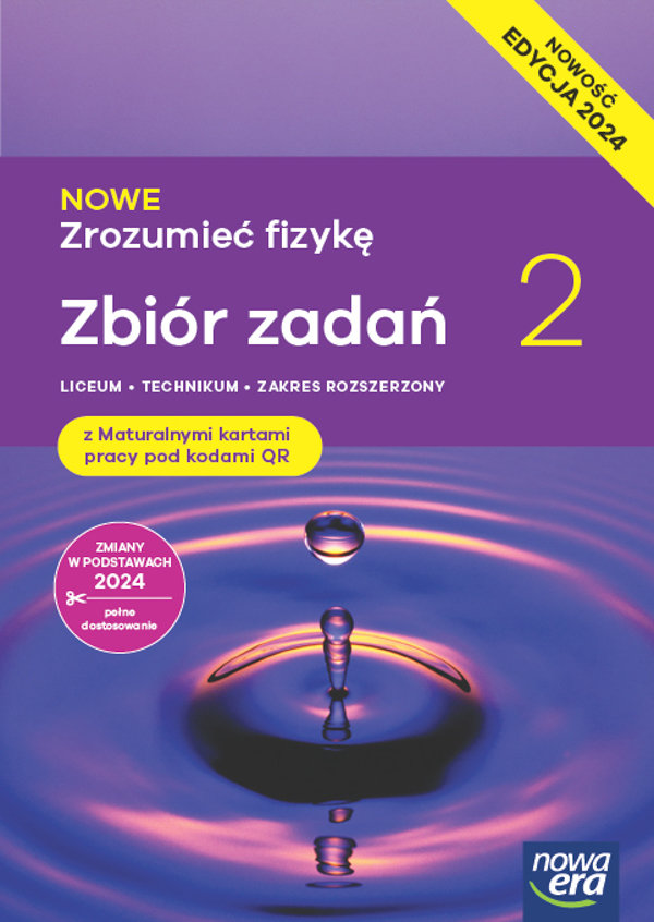 Nowa Fizyka Zrozumieć fizykę. Zbiór zadań maturalnych. 2 liceum i ...