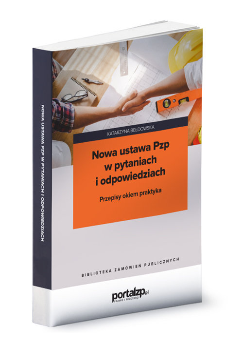 Nowa ustawa Pzp w pytaniach i odpowiedziach - Bełdowska Katarzyna ...
