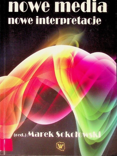 Nowe media, nowe interpretacje - Sokołowski Marek | Książka w Empik
