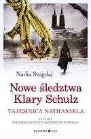 Nowe śledztwa Klary Schulz. Tajemnica Nathaniela - Szagdaj Nadia ...
