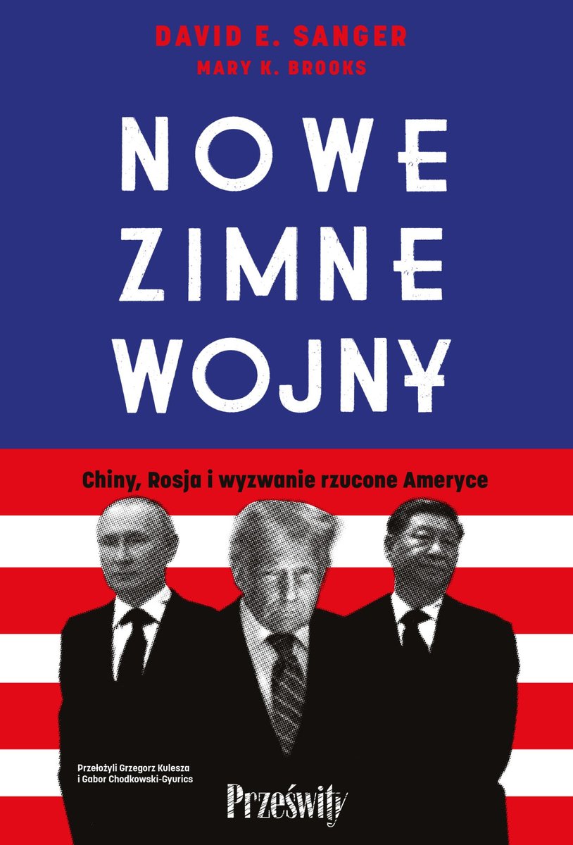 Nowe zimne wojny. Chiny, Rosja i wyzwanie rzucone Ameryce - ebook MOBI - Sanger David E. | Ebook ...