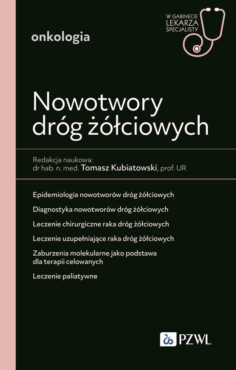 Nowotwory dróg żółciowych. W gabinecie lekarza specjalisty. Onkologia ...