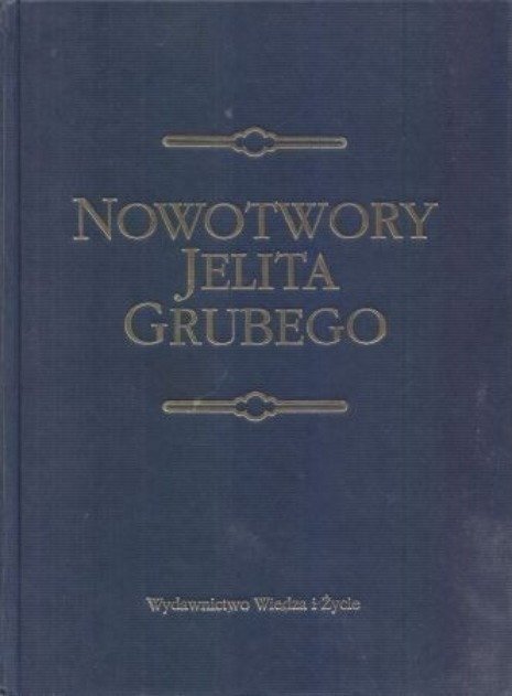 Nowotwory jelita grubego - W opisie | Książka w Empik