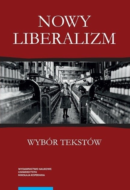 Nowy liberalizm Wybór tekstów - W opisie | Książka w Empik