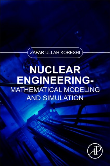 Nuclear Engineering: Mathematical Modeling and Simulation - Opracowanie ...