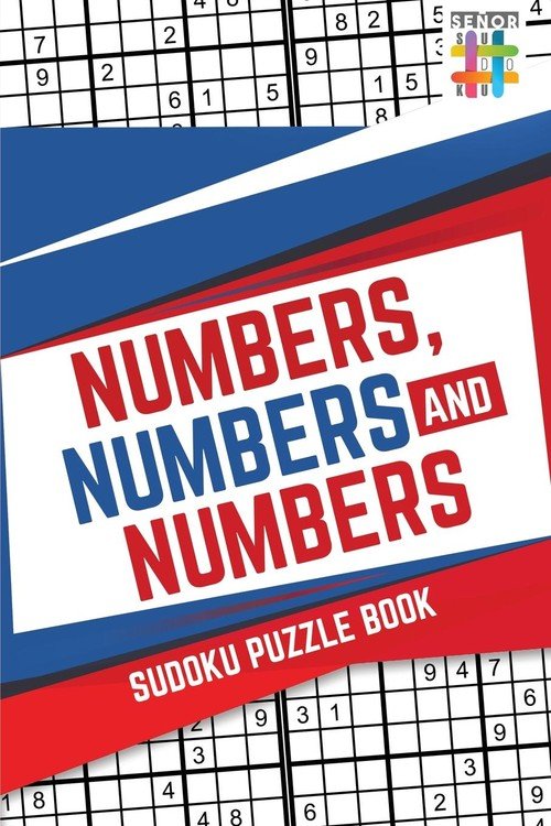 Numbers, Numbers and Numbers | Sudoku Puzzle Book - Senor Sudoku ...