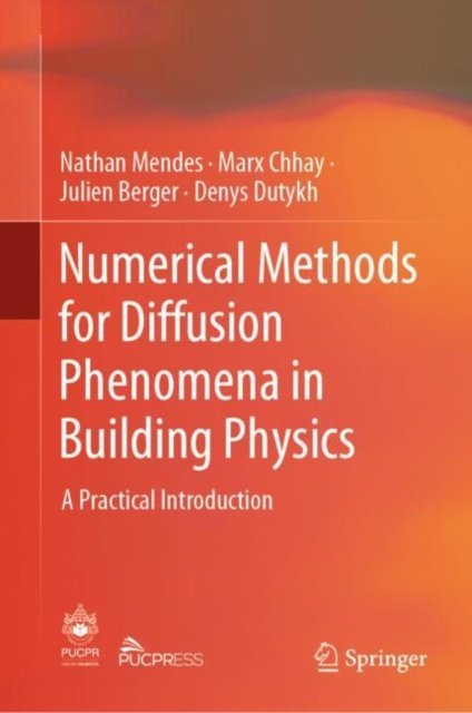 Numerical Methods for Diffusion Phenomena in Building Physics: A ... Numerical Methods for Diffusion Phenomena in Building Physics: A ...