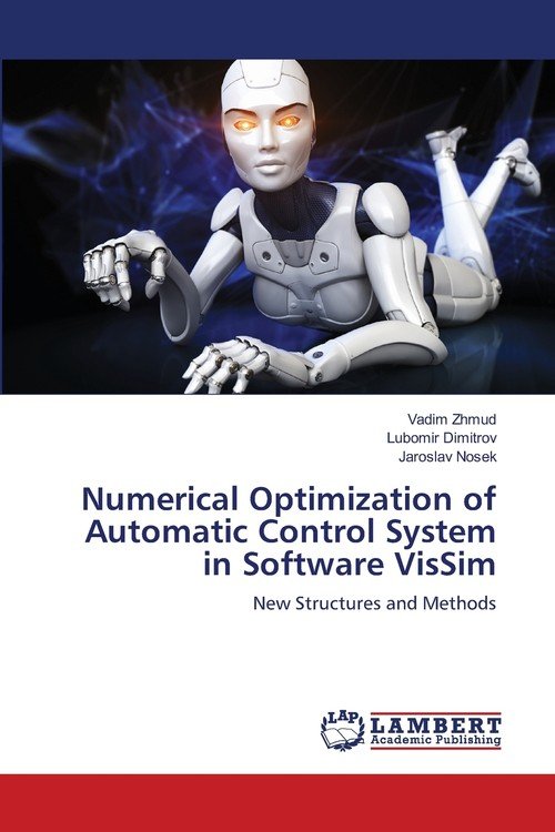 Numerical Optimization of Automatic Control System in Software VisSim - Zhmud Vadim | Książka w ...