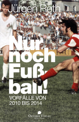 Nur noch Fußball! - Oktober Verlag | Książka w Empik