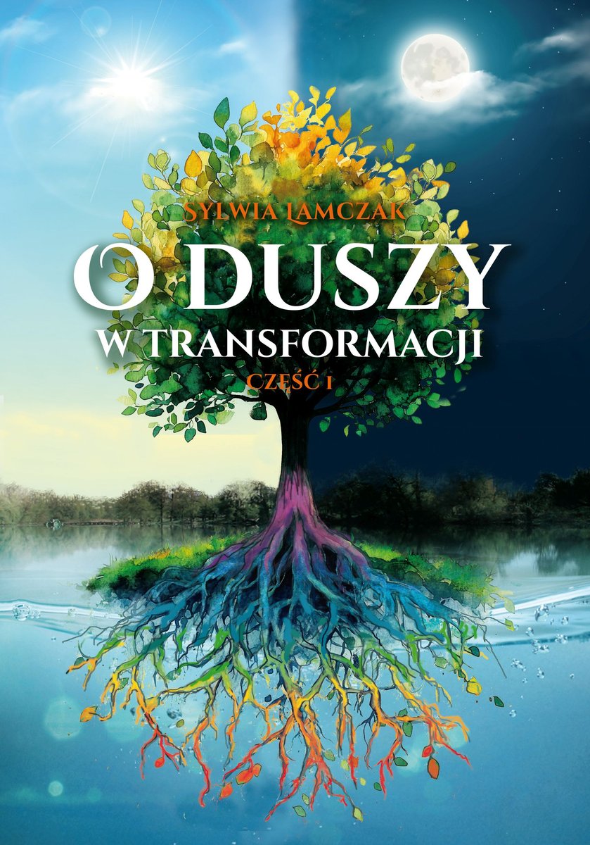 O duszy w transformacji. Część 1 - Lamczak Sylwia | Książka w Empik