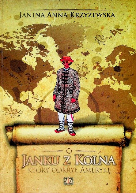 O Janku z Kolna który odkrył Amerykę - Opracowanie zbiorowe | Książka w Empik