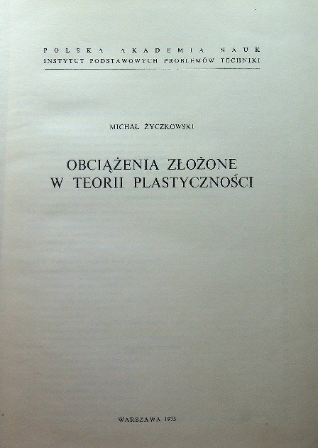 Obciążenia złożone w teorii plastyczności - W opisie | Książka w Empik