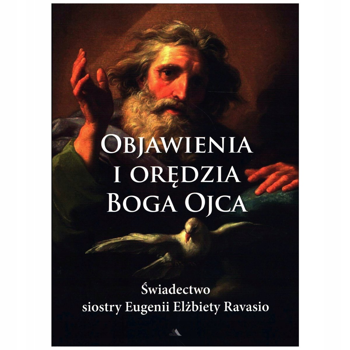 Objawienia i orędzia Boga Ojca - Opracowanie zbiorowe | Książka w Empik