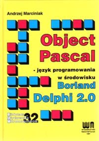 Object Pascal - Język Programowania w Środowisku Borland Delphi 2.0 - Marciniak Andrzej ...