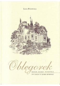 Oblęgorek Muzeum Henryk Sienkiewicza - | Książka w Empik