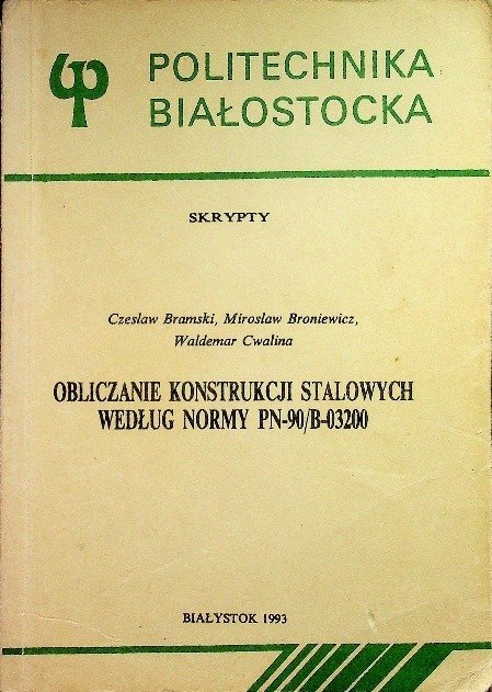 Obliczanie konstrukcji stalowych według normy PN 90 / B03200 ...
