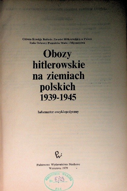 Obozy hitlerowskie na ziemiach polskich 1939 1945 - Opracowanie zbiorowe | Książka w Empik