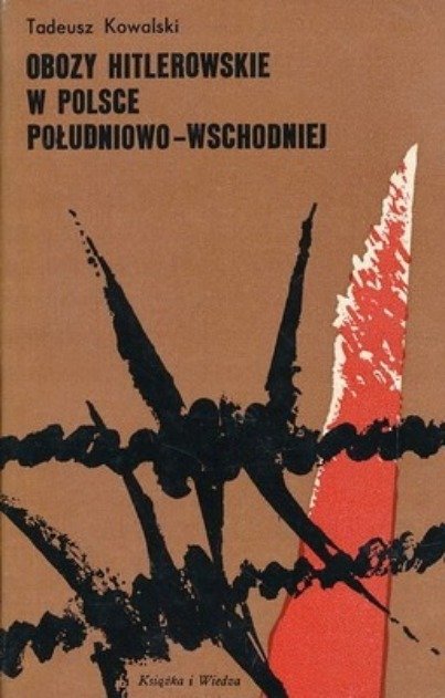 Obozy hitlerowskie w Polsce południowo - wschodniej - W opisie | Książka w Empik