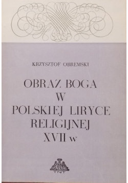 Obraz Boga w polskiej liryce religijnej XVII w. - Towarzystwo Naukowe w ...