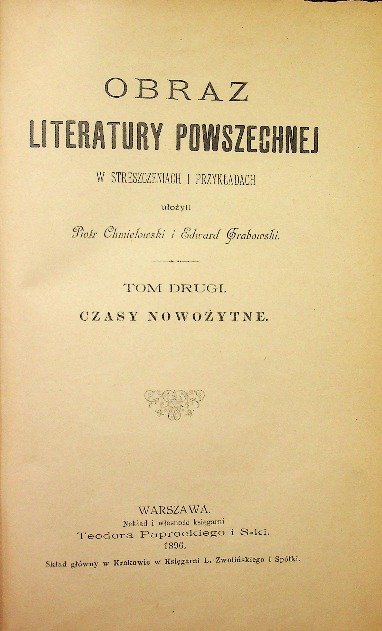 Obraz literatury powszechnej, Tom II, 1896 r. - Chmielowski Piotr ...