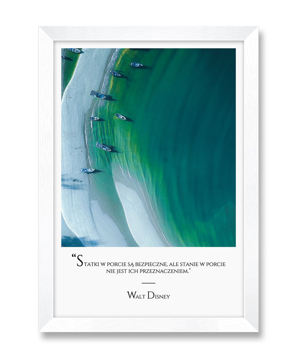 Obraz na ścianę z pięknym cytatem do salonu sypialni statki statek Walt ...