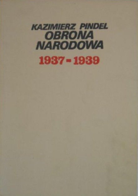 Obrona narodowa 1937 1939 - Pindel Kazimierz | Książka w Empik