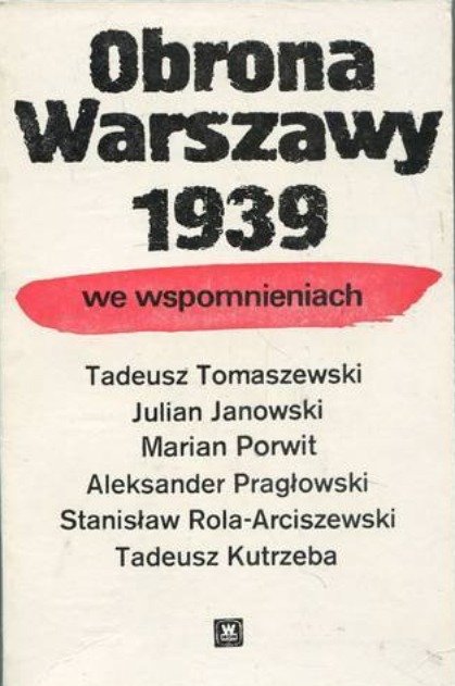 Obrona Warszawy we wspomnieniach 1939 - Tomaszewski Tadeusz | Książka w ...