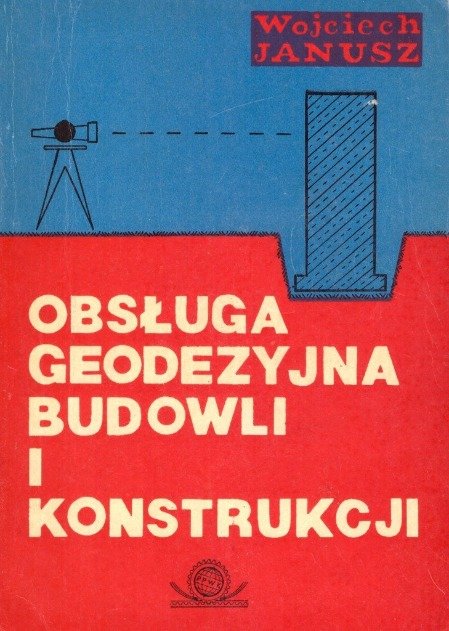 Obsługa geodezyjna budowli i konstrukcji - W opisie | Książka w Empik