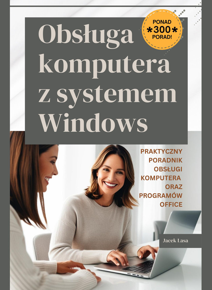 Obsługa Komputera z systemem Windows - Jacek Lasa | Książka w Empik