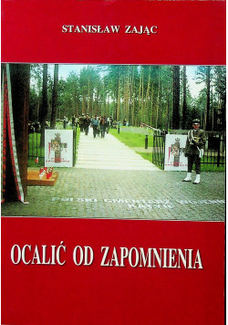 Ocalić od zapomnienia - Zając Stanisław | Książka w Empik