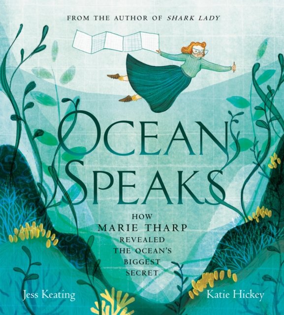 Ocean Speaks: How Marie Tharp Revealed the Oceans Biggest Secret - Jess ...