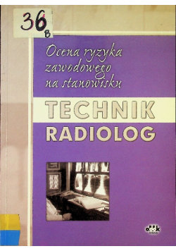 Ocena ryzyka zawodowego na stanowisku Technik radiolog - Opracowanie ...