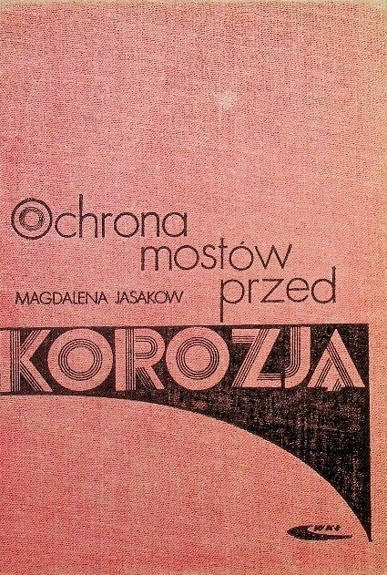 Ochrona mostów przed korozją - Opracowanie zbiorowe | Książka w Empik