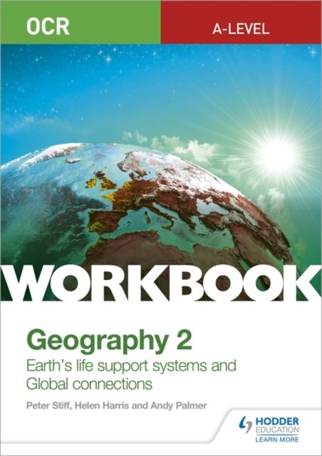 OCR A-level Geography Workbook 2: Earths Life Support Systems and ...