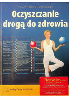 Oczyszczenie drogą do zdrowia - Opracowanie zbiorowe | Książka w Empik