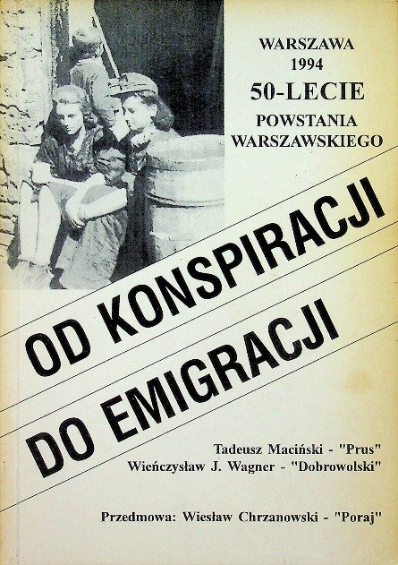 Od konspiracji do emigracji - W opisie | Książka w Empik