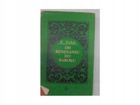 Od renesansu do baroku - Robin Pollak | Książka w Empik