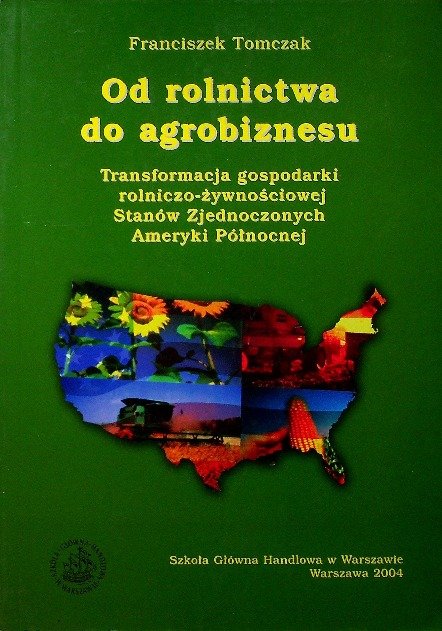 Od Rolnictwa Do Agrobiznesu - Tomczak Franciszek | Książka w Empik