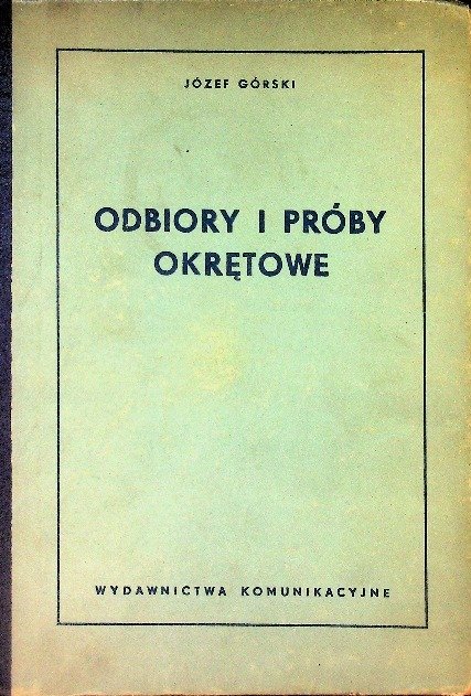 Odbiory i próby okrętowe - Górski Jan | Książka w Empik