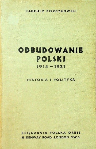 Odbudowanie Polski 1914 - 1921 - Opracowanie zbiorowe | Książka w Empik