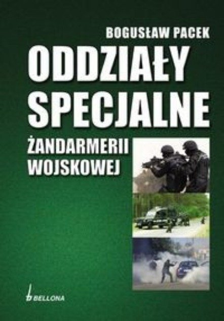 Oddziały specjalne Żandarmerii Wojskowej - Pacek Bogusław | Książka w Empik