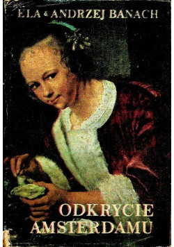 Odkrycie Amsterdamu - Wydawnictwo Literackie | Książka w Empik
