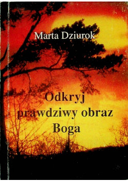 Odkryj prawdziwy obraz Boga - | Książka w Empik