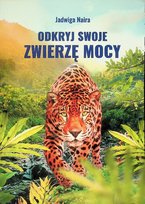 Odkryj swoje zwierzę mocy - Opracowanie zbiorowe | Książka w Empik