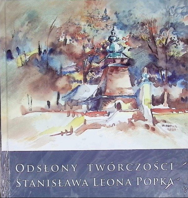 Odsłony twórczości Stanisława Leona Popka - Opracowanie zbiorowe ...