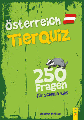 Österreich Tier-Quiz - 250 Fragen für schlaue Kids - G & G ...