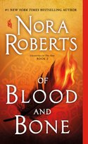 Of Blood and Bone. Chronicles of The One, Book 2 - Nora Roberts ...