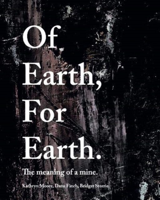 Of Earth, For Earth. The meaning of a mine - Opracowanie zbiorowe ...